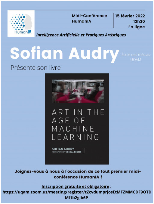 Midi-conférence HumanIA: «Intelligence artificielle et pratiques artistiques» par Sofian Audry